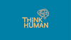 Think Human